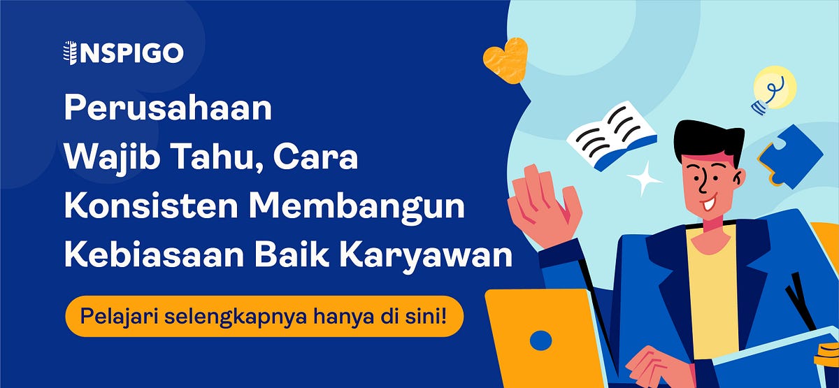 Perusahaan Wajib Tahu, Cara Konsisten Membangun Kebiasaan Belajar pada ...