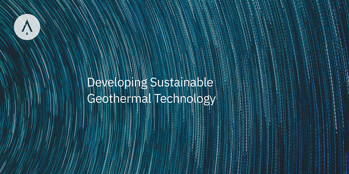 Developing Sustainable Geothermal Technology | by Sarah Cilliers ...