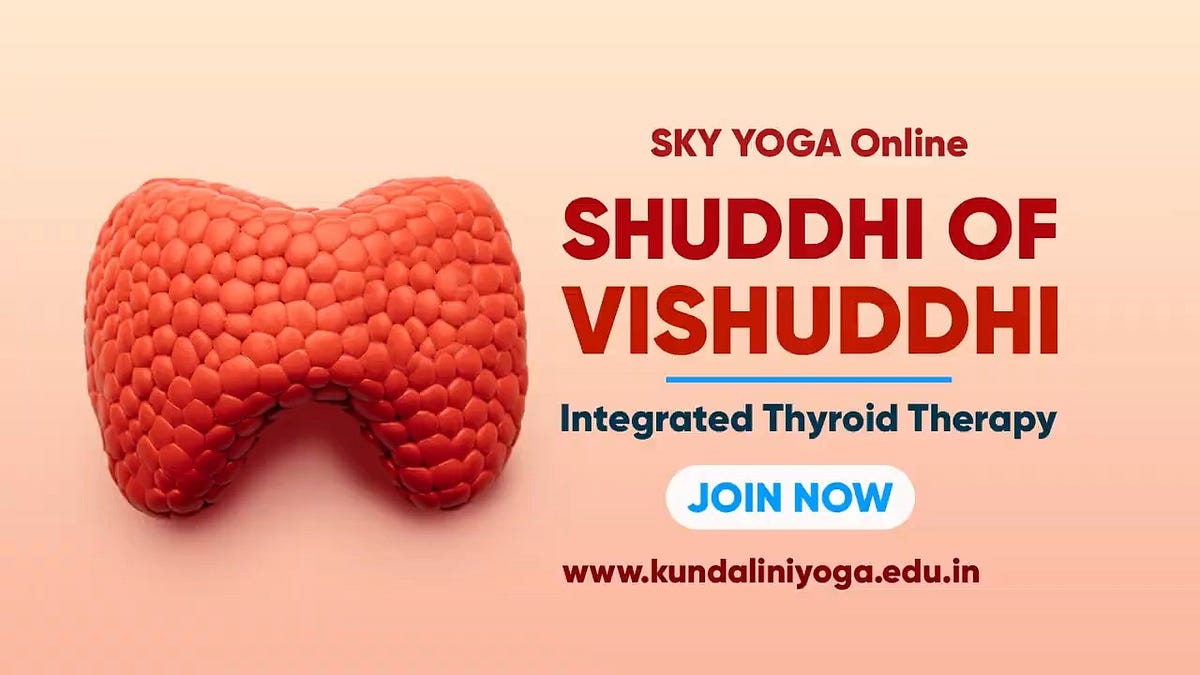 Shuddhi of Vishuddhi — Physical Exercises for Thyroid Relief ...