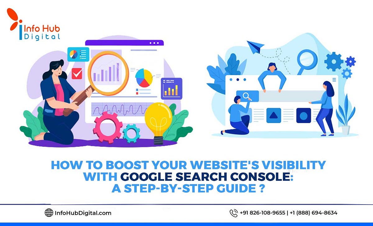 How to Boost Your Website’s Visibility with Google Search Console A ...