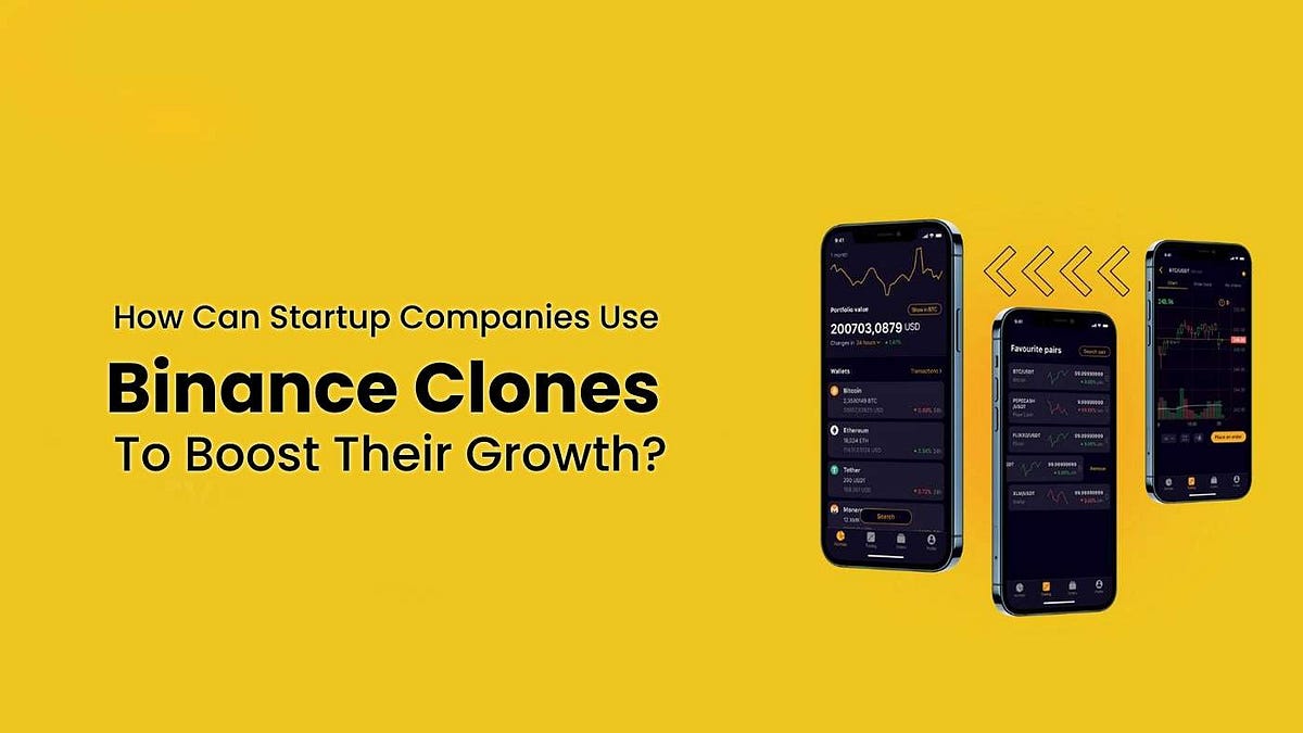 How Can Startup Companies Use Binance Clones to Boost Their Growth ...