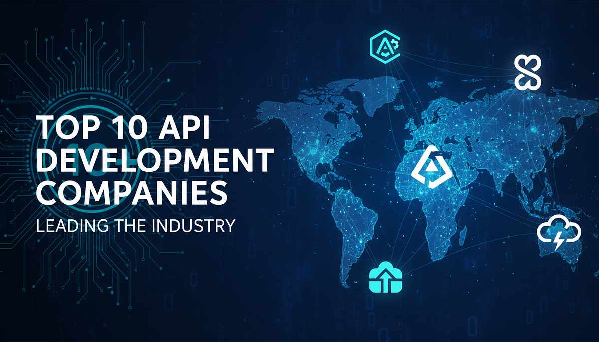 Top 10 API Development Company Leaders in 2026 | Medium