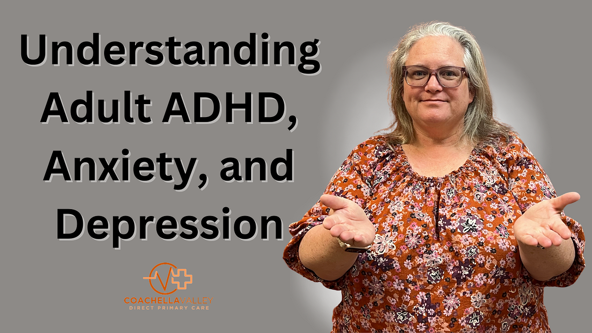 Understanding Adult ADHD, Anxiety, and Depression | by Melissa Nichols ...