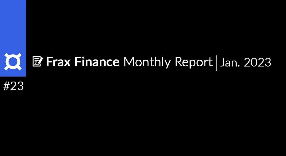 Frax Finance 月度报告 #23 | 2023年1月 - Frax Finance Chinese Community - Medium