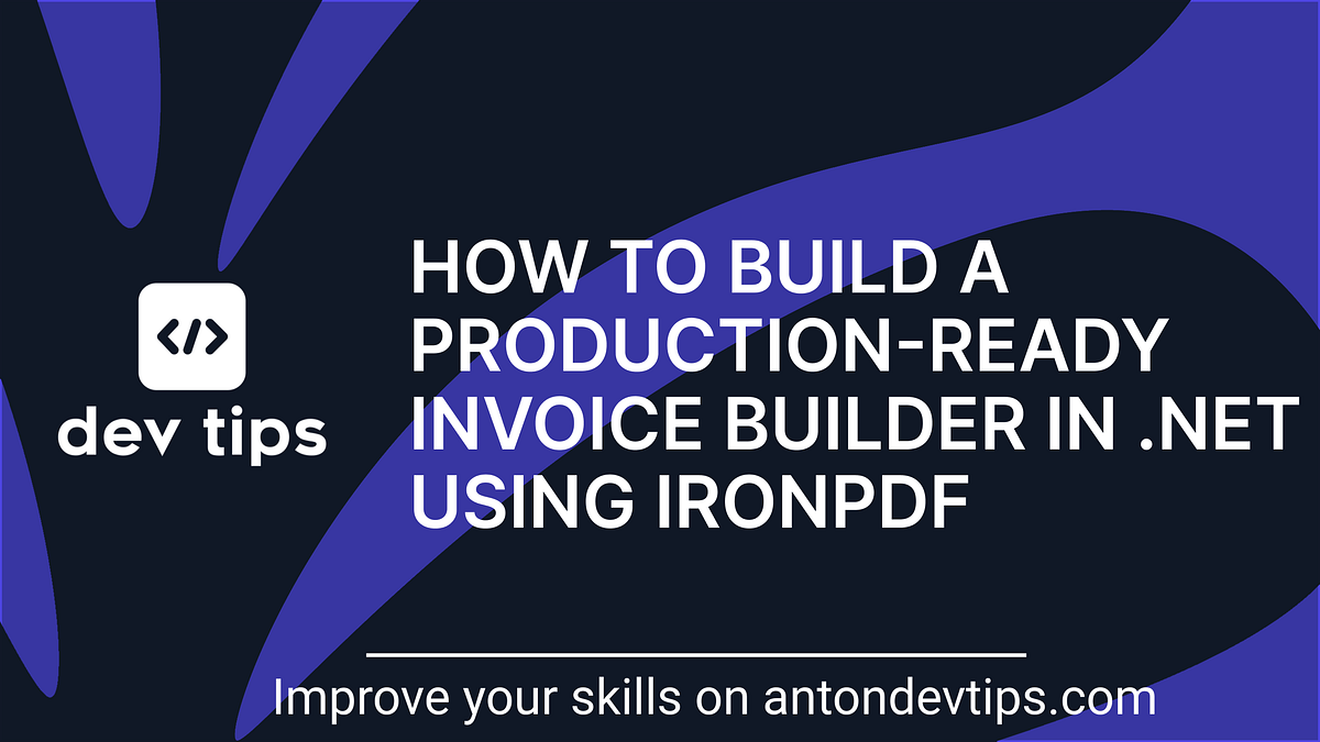 How to Build a Production-Ready Invoice Builder in .NET Using IronPDF ...