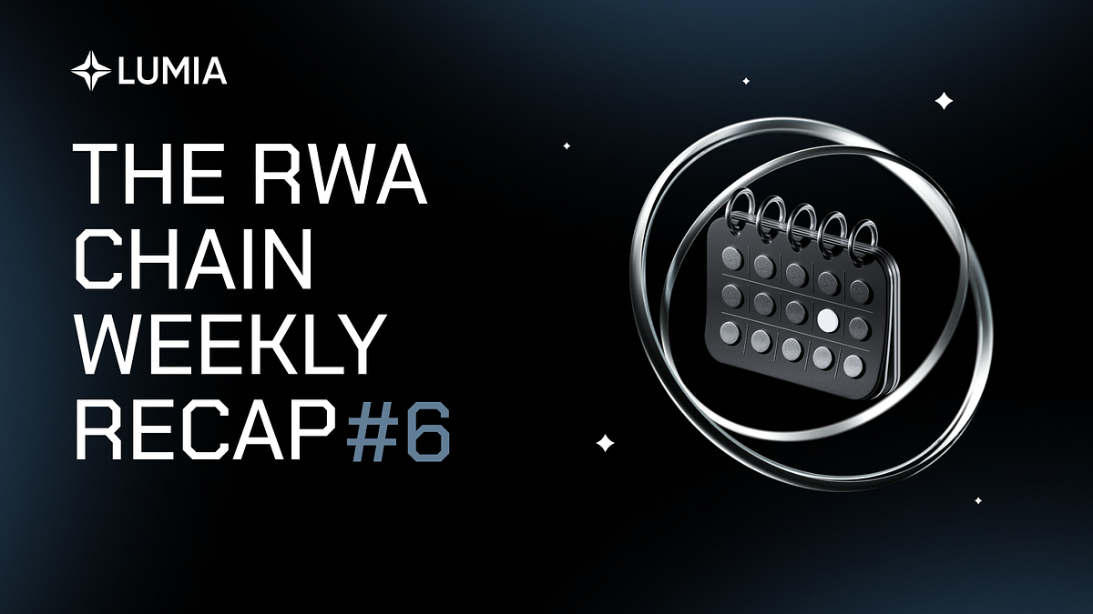 The RWA Chain Weekly Recap. Another busy week for the team at Lumia… | by Lumia | Medium
