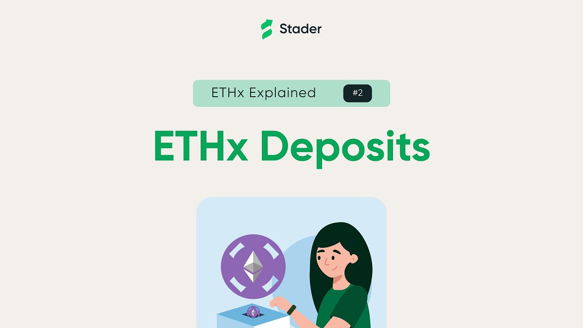 ETHx Deposits | Tech Explainer. About Stader | by Stader Labs | Medium