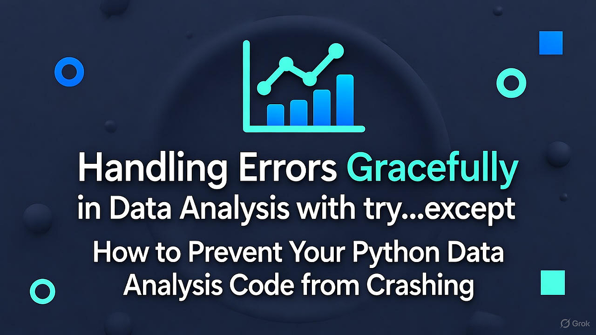 Handling Errors Gracefully in Data Analysis with try...except | by Dr ...