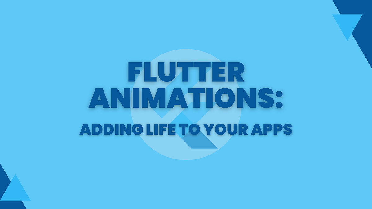 Flutter Animations: Adding Life to Your Apps | by Developer Hub ...