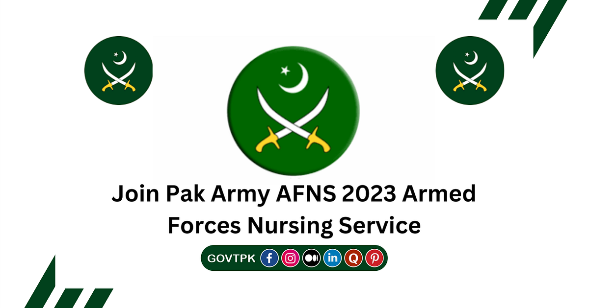 Join Pak Army AFNS 2023 | AFNS | Females - GovtPK - Medium