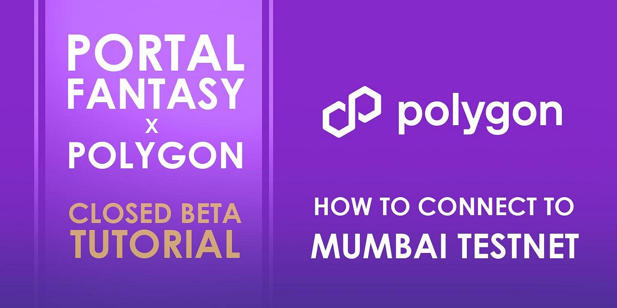 How to Connect to the Mumbai Polygon Testnet on Metamask | by Portal ...
