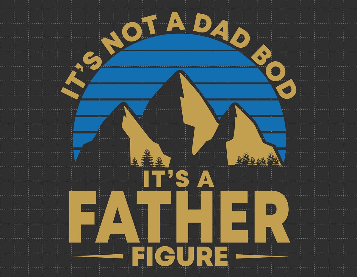 Not A Dad Bod Svg, Father Figure Svg, Father’s Day Svg, Dad Bod Svg ...