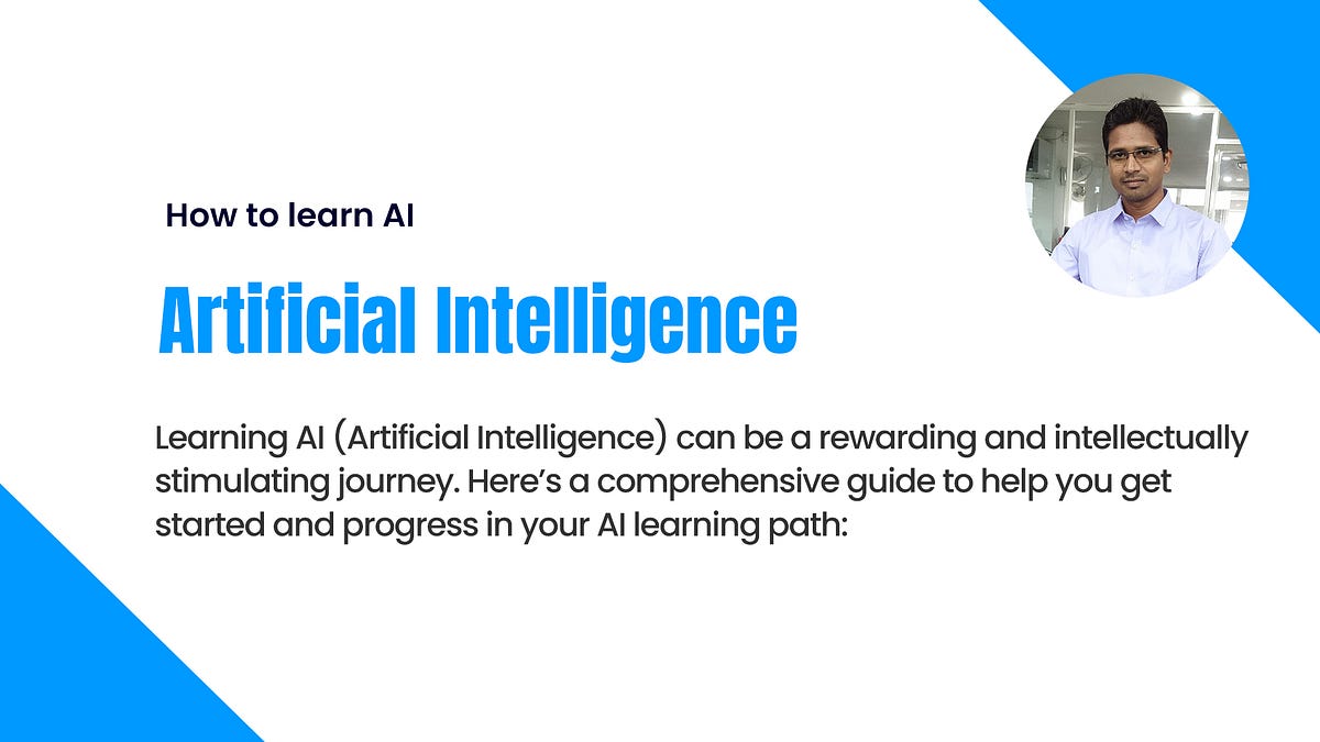 Learning AI (Artificial Intelligence) | by Chandrakanth Thigulla | Jun, 2024 | Medium