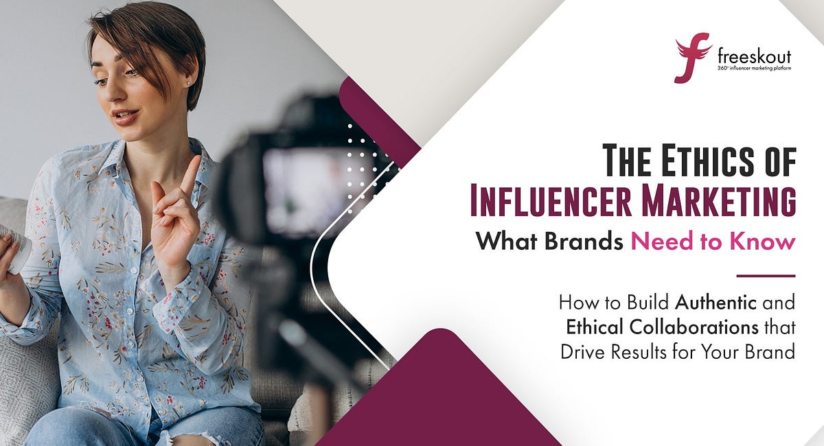 The Ethics of Influencer Marketing: What Brands Need to Know | by ...