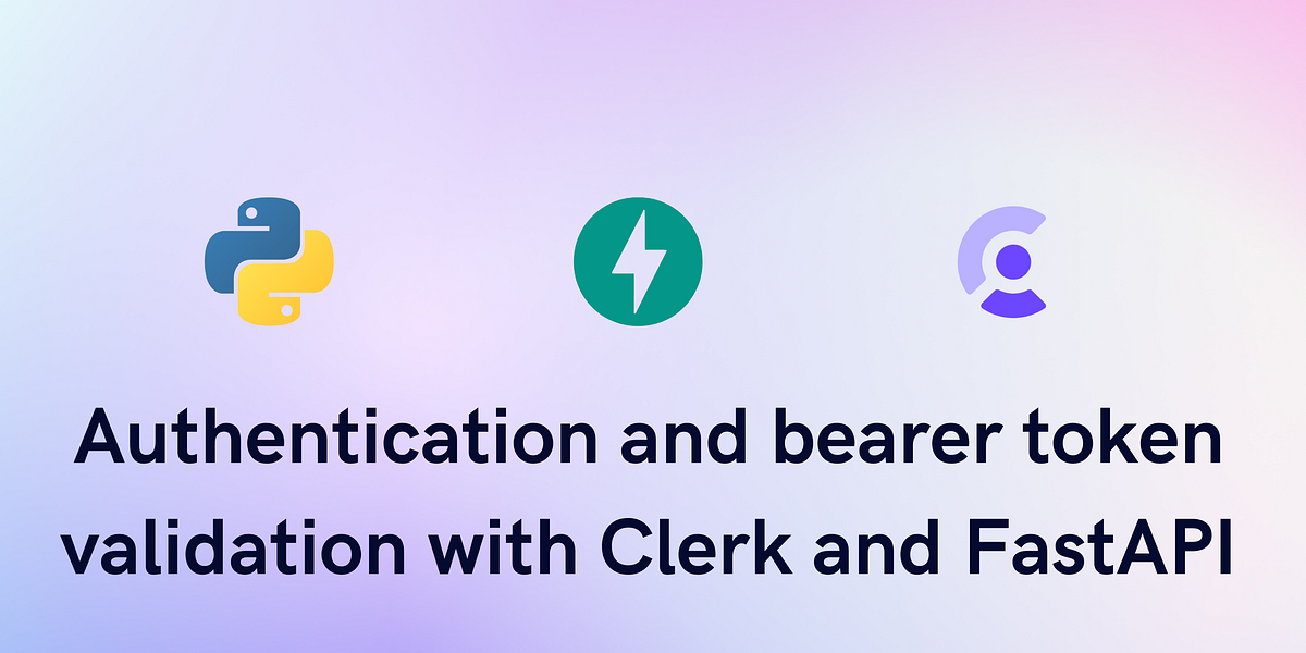 How to authenticate API requests with Clerk and FastAPI | by Redouane Achouri | Lamona Technology