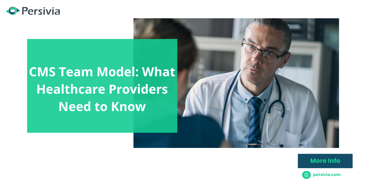 CMS Team Model: What Healthcare Providers Need to Know | by Persivia ...
