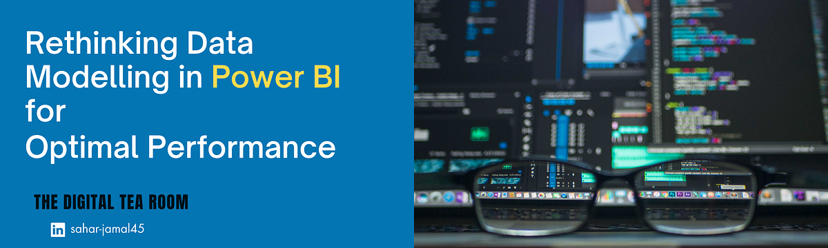 Shifting the lens: Rethinking Data Modelling in Power BI for Optimal ...