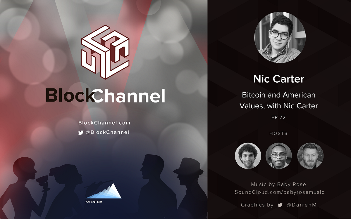 Episode 72: Bitcoin and American Values, with Nic Carter | by ...