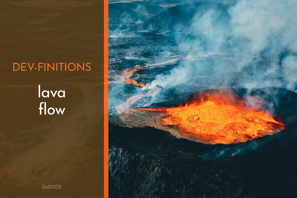 Lava Flow. Dev-finition no.5 | by Kaldi | Kaldi’s corner