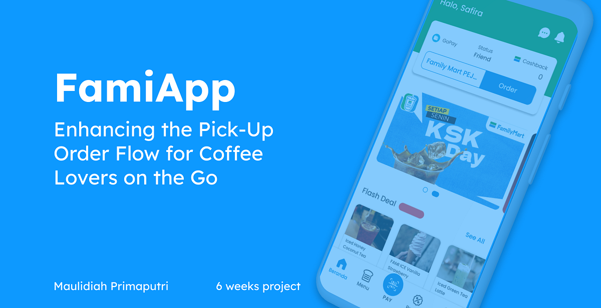 FamiApp by Family Mart: Enhancing the Pick-Up Order Flow for Coffee ...