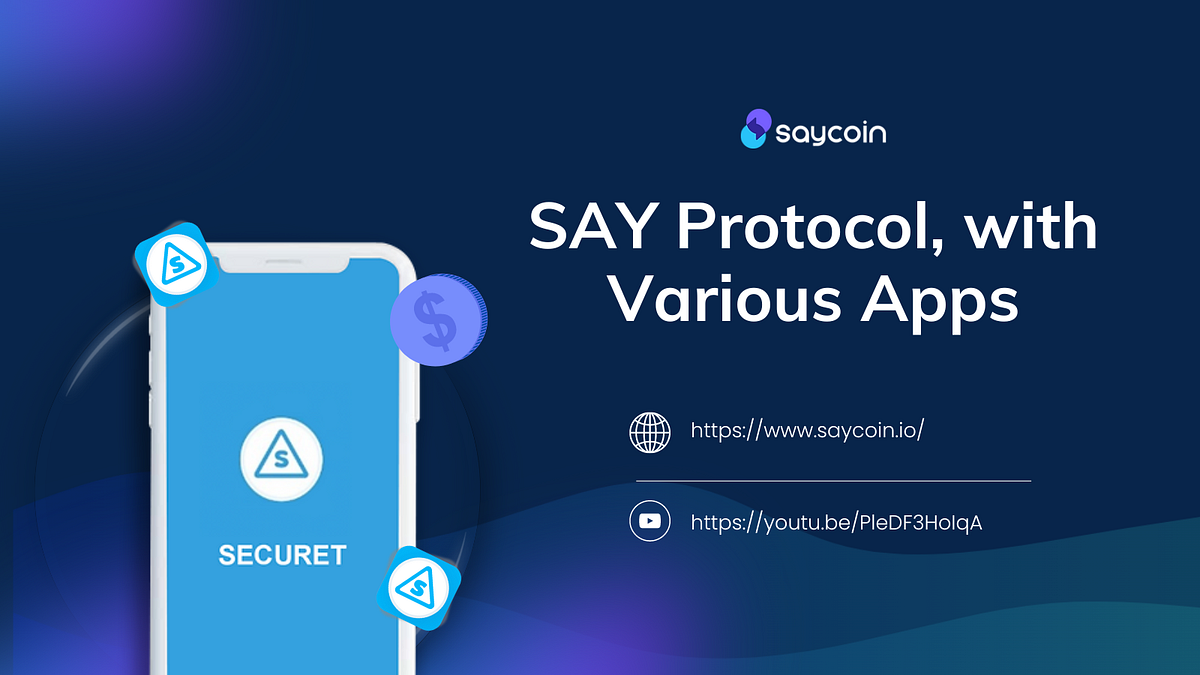 SAY Protocol, with Various Apps. SAY helps various app services convert ...
