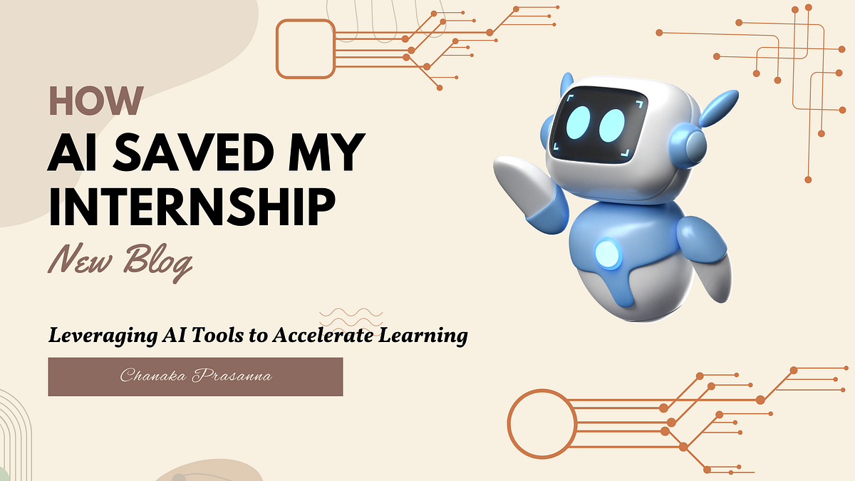 How AI Saved My Internship. Hey everyone! | by Chanaka Prasanna | Medium