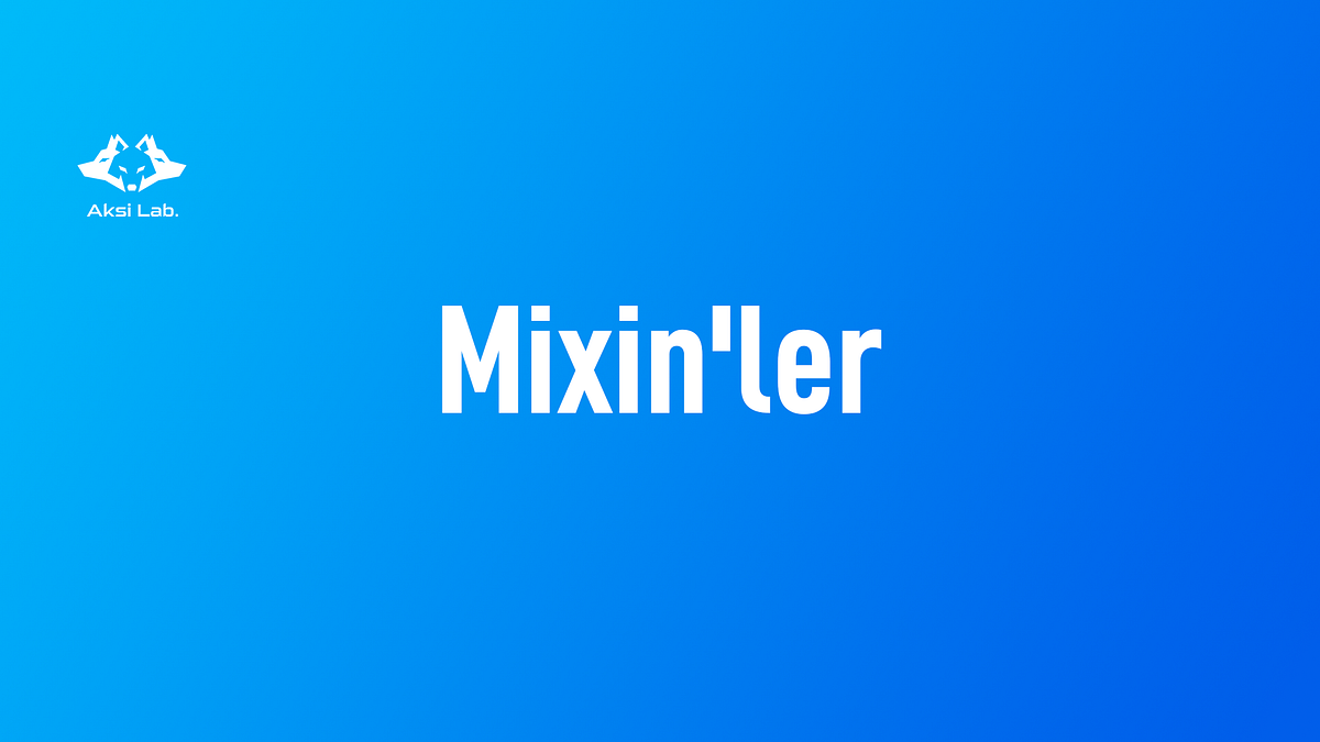 9) Mixin’ler ve Sınıf Değiştiricileri — Flutter Baştan Sona | by Furkan Yıldız | Sep, 2024 | Medium