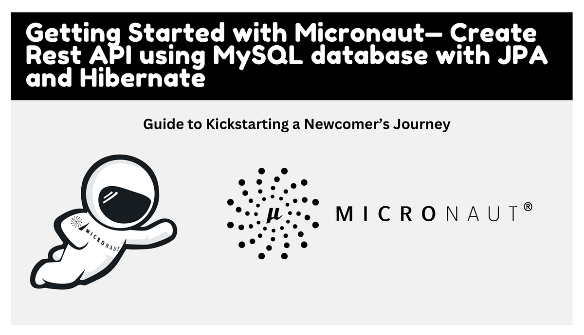 Getting Started With Micronaut— Create Rest Api Using Mysql Database