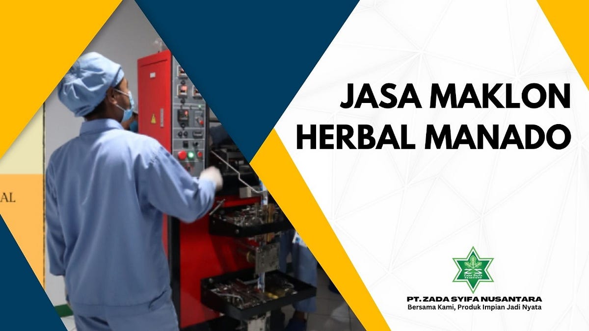 Jasa Maklon Herbal Manado. Jasa Maklon Herbal Manado | by Zada Syifa Nusantara | Aug, 2024 | Medium