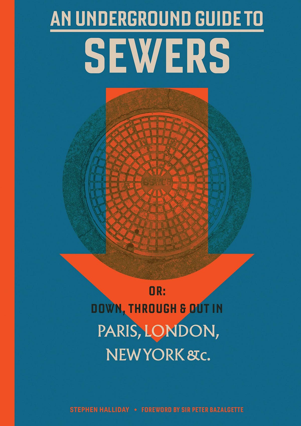 [READ] An Underground Guide to Sewers: or: Down, Through and Out in ...