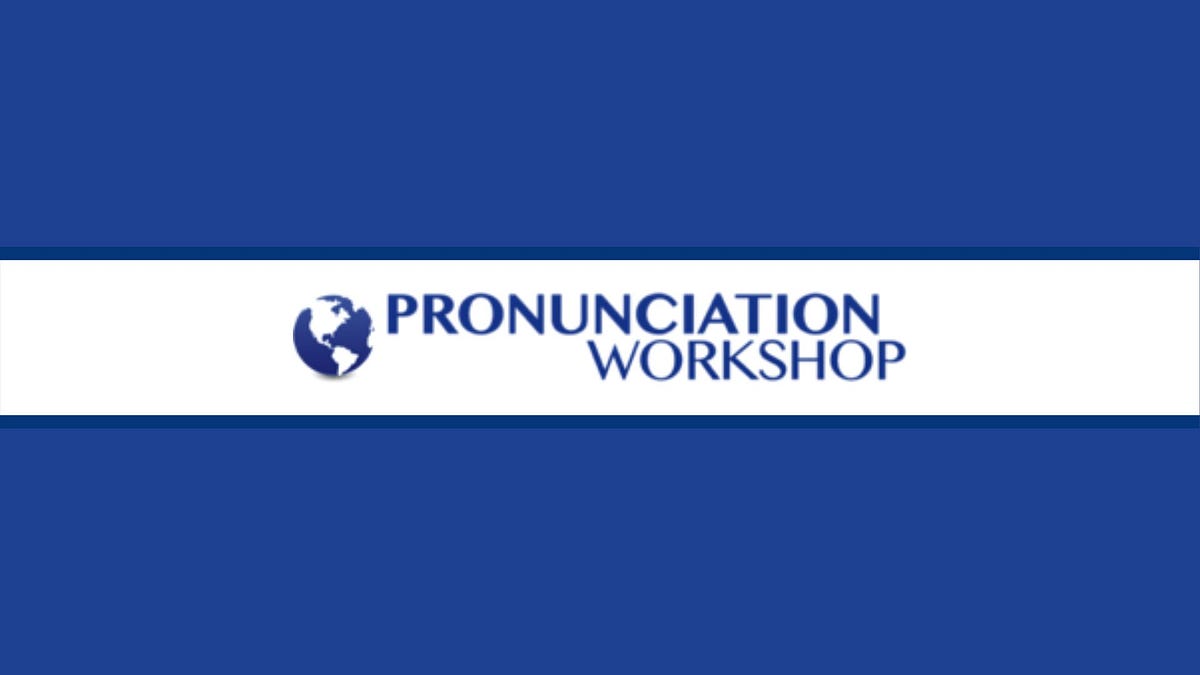 Pronunciation Workshop Review: Is It Right for You? | by Emma Miller ...