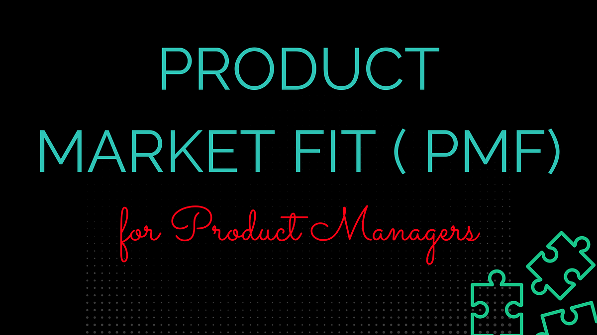 Let’s understand what Product Market Fit (PMF) means for Product ...