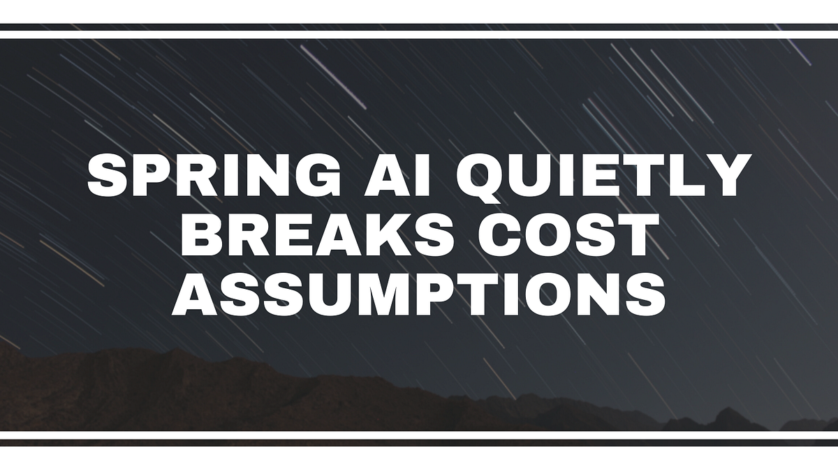 Spring AI Quietly Breaks Cost Assumptions | Stackademic