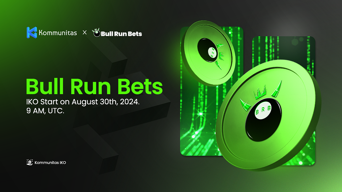KOM X Bull Run Bets — Secure IKO Details | by Kommunitas | Aug, 2024 ...