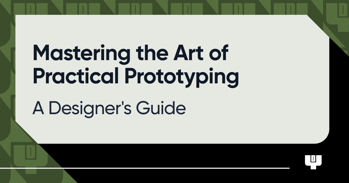 Mastering the Art of Practical Prototyping: A Designer’s Guide | by Designdivewithdoyin | Feb ...