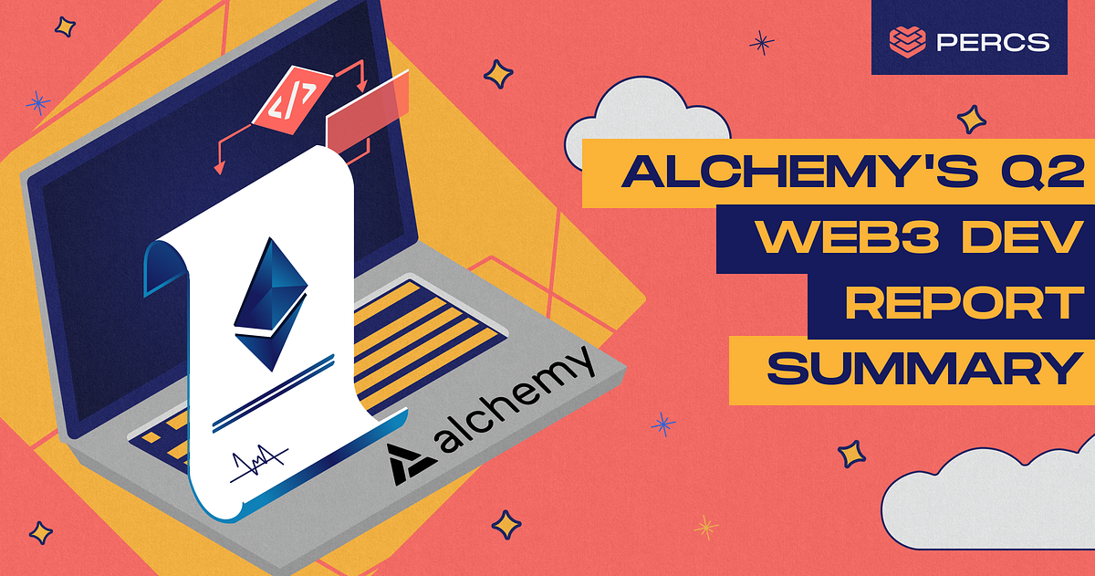 Alchemy Web3 Development Report: Everything you need to know | by Callmejojo | PERCS | Medium