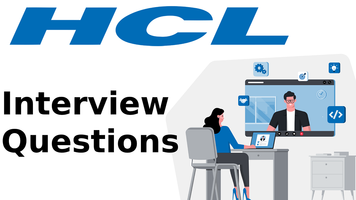 Top HCL Interview Questions for Software Developer(with Answers) | by Harsh Kumar Khatri ...