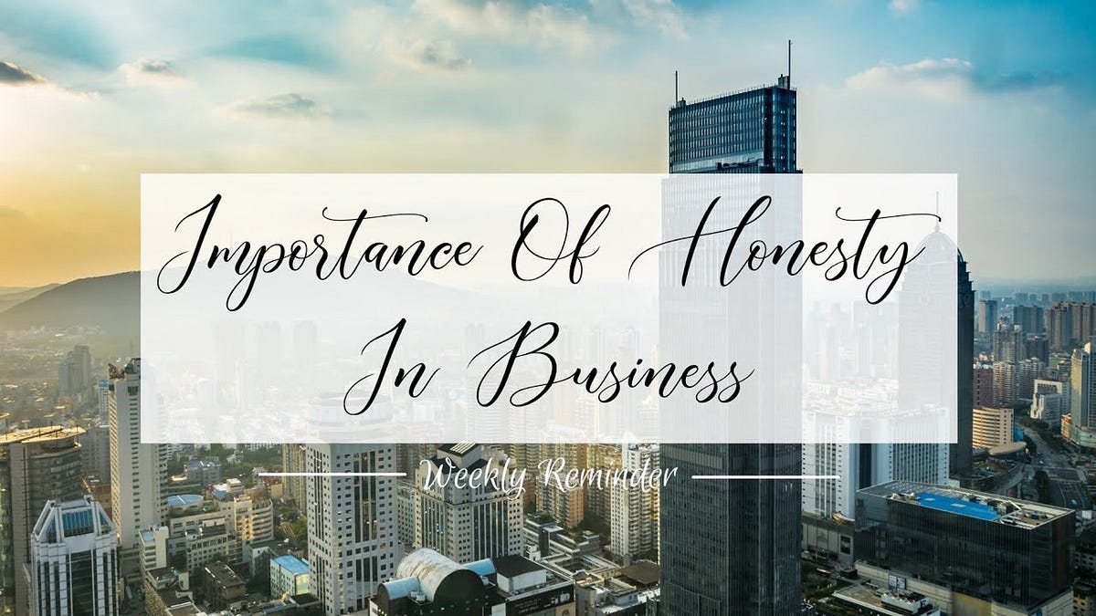Importance of Honesty in Businesses and The Accounting Profession | by ...