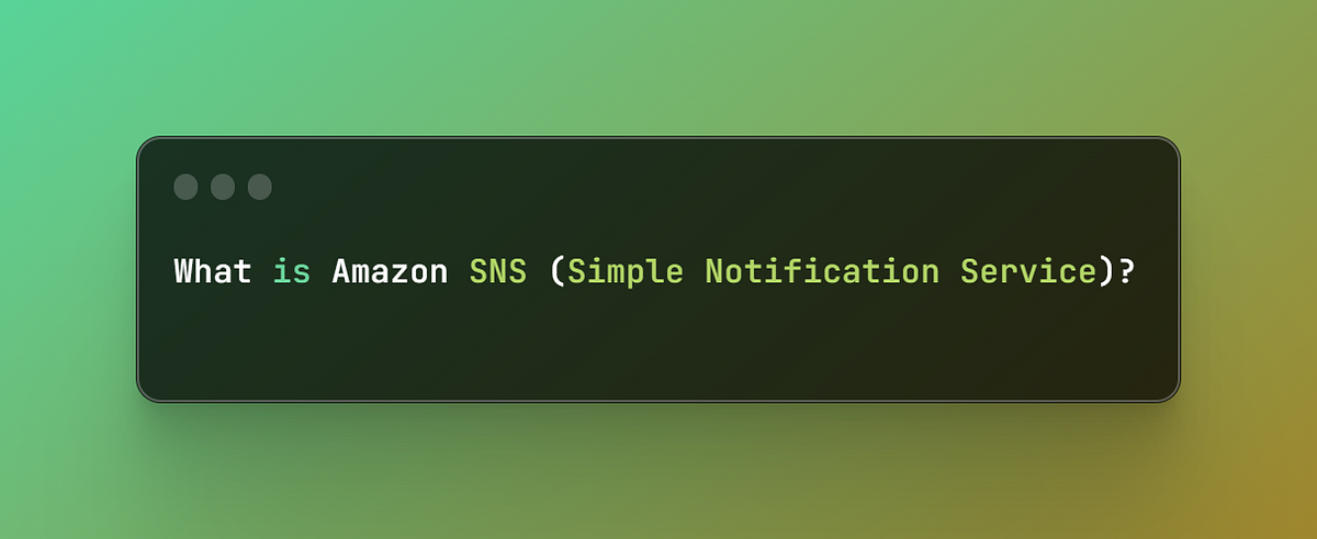 What is Amazon SNS (Simple Notification Service)? | by Manish Sharma | Medium