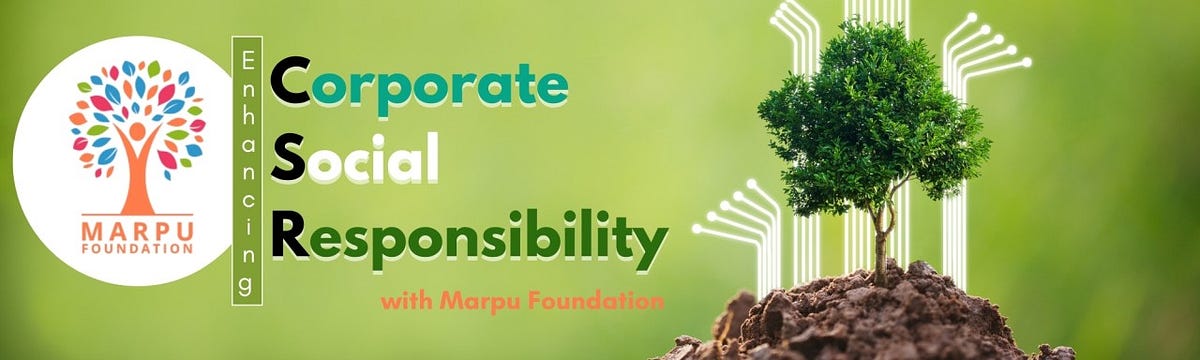 Maximizing CSR Impact: How Marpu Foundation Enhances Sustainable ...