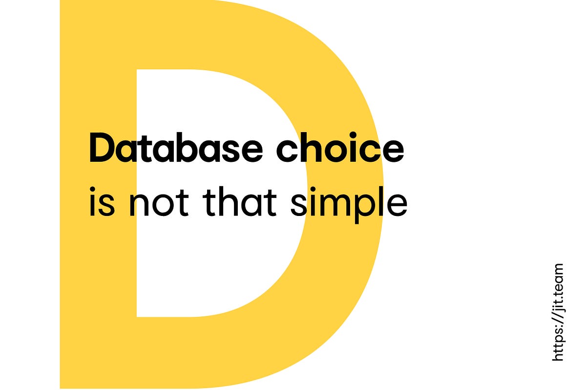 Database choice is not that simple | by Aleksandra Czulowska | Jit Team ...