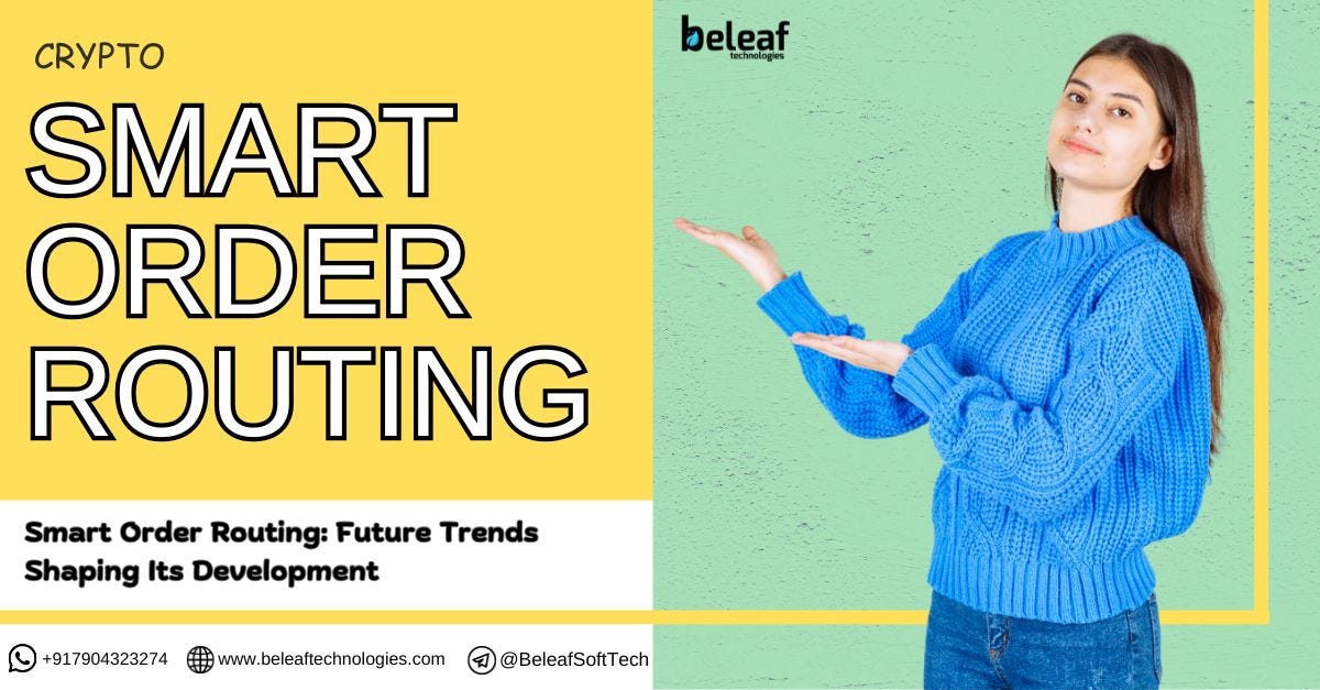 Smart Order Routing: Future Trends Shaping Its Development | by Daviddunn | Coinmonks | Feb ...