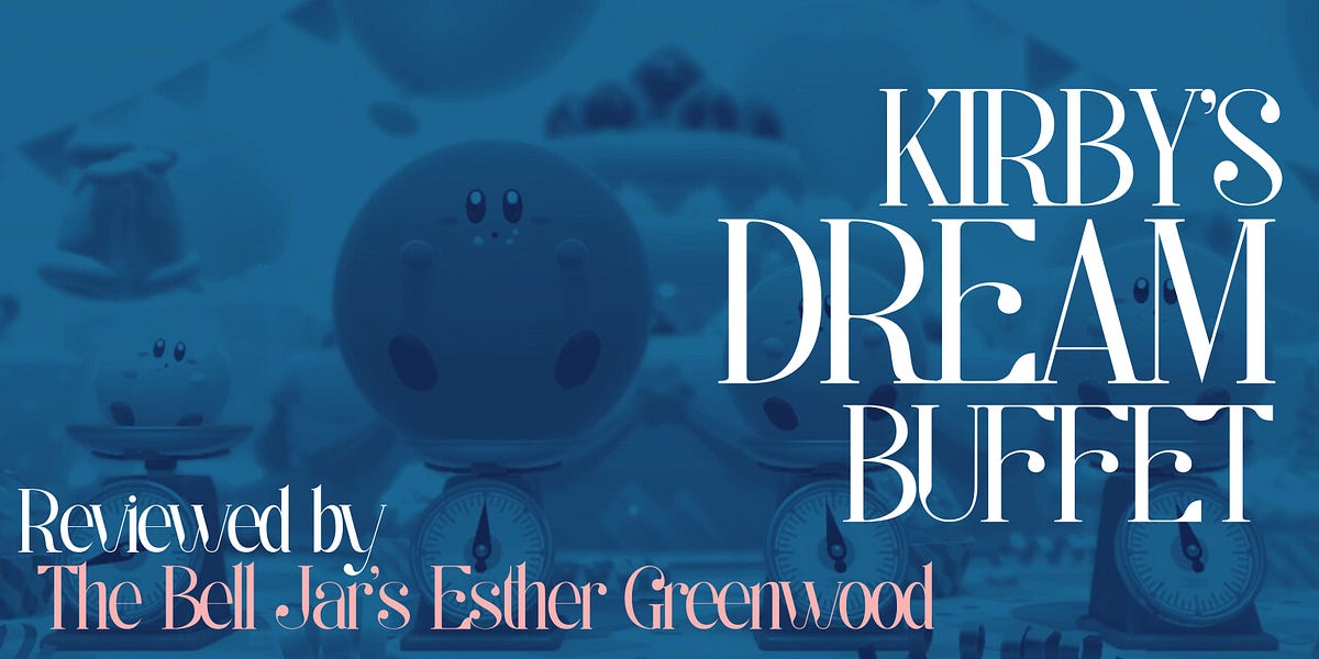 The Bell Jar’s Esther Greenwood Reviews Kirby’s Dream Buffet | by Troy ...