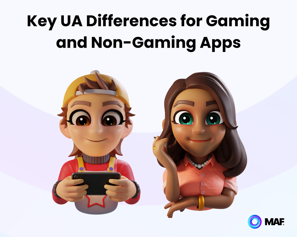 Key UA Differences for Gaming and Non-Gaming Apps | by MAF | MAF Blog ...