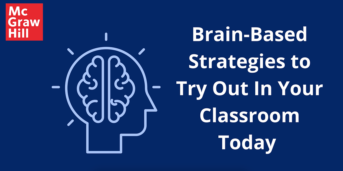 Brain-Based Learning Strategies to Try in Your Classroom Today ...