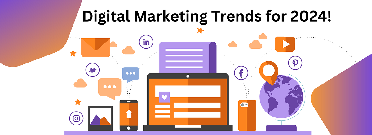 Digital Marketing Trends for 2024: A Look Ahead | by Creativesgenieofficial | May, 2024 | Medium