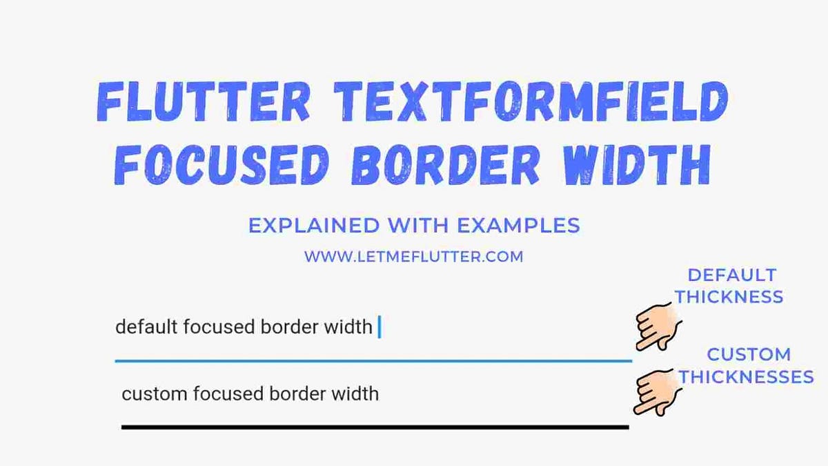 How To Change Flutter Textformfield Focused Border Width | by Zeeshan Ali | Aug, 2023 | Medium