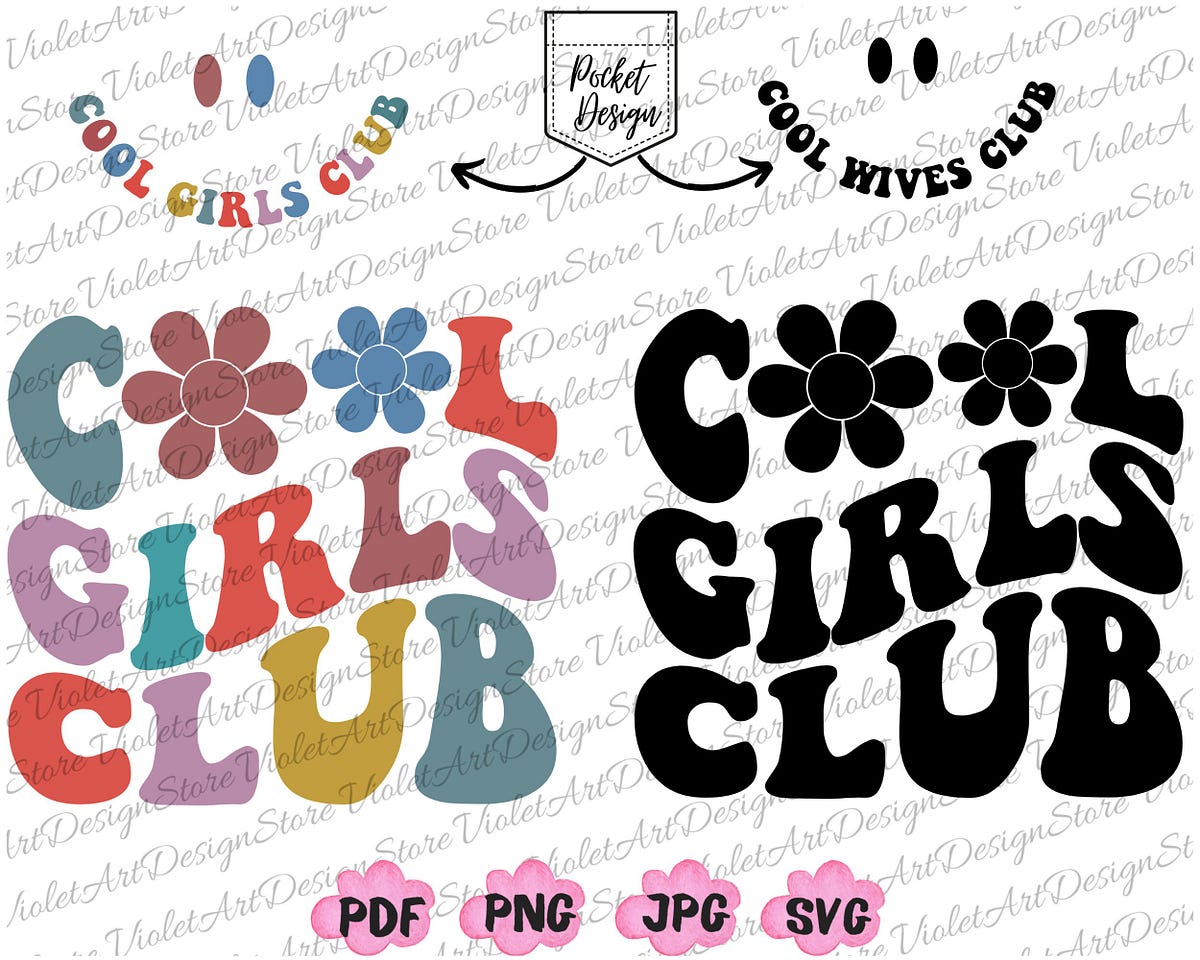 Cool Girls Club Shirt Svg Png, Cool Girls Club Png Svg, Best Friend ...