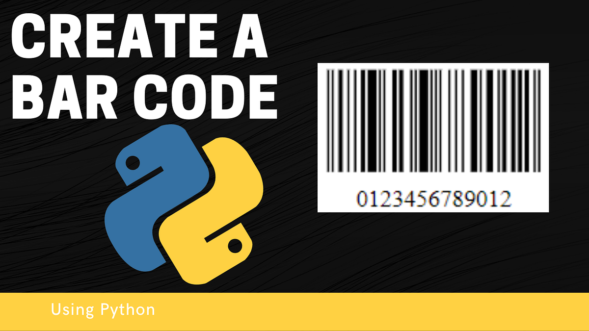 Create a Bar Code Using Python. Use the Python programming language to ...