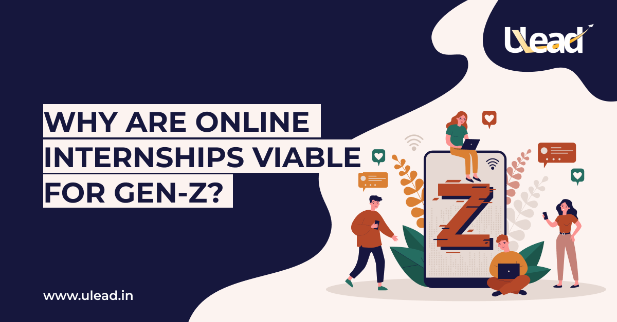 Why Are Online Internships Viable For Gen-Z? | by Asha V | Medium